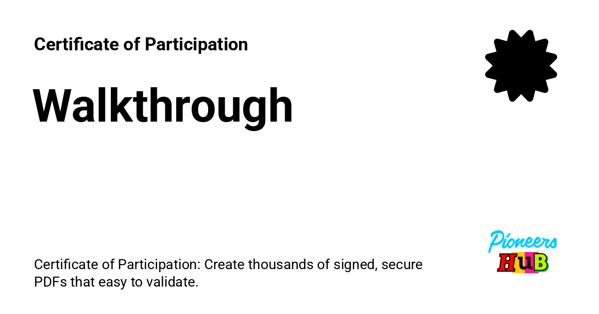 Walkthrough - Certificate of Participation