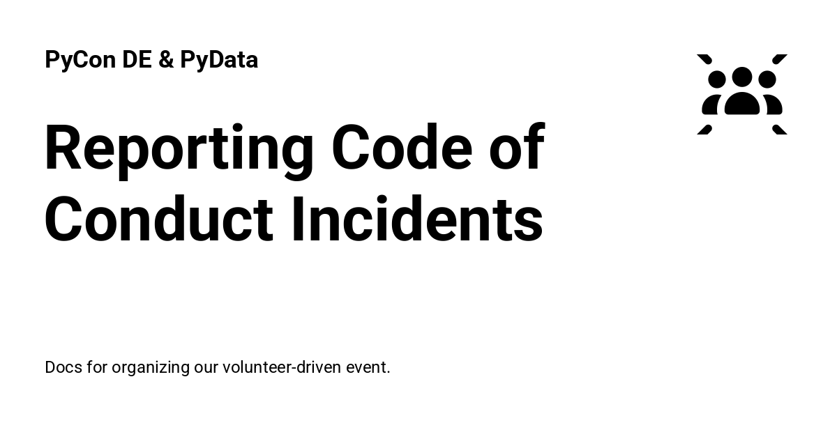 Reporting Code of Conduct Incidents - PyCon DE & PyData