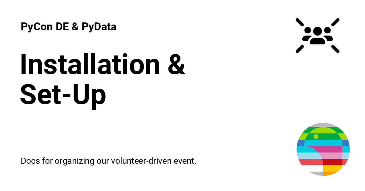 Installation & Set-Up - PyCon DE & PyData