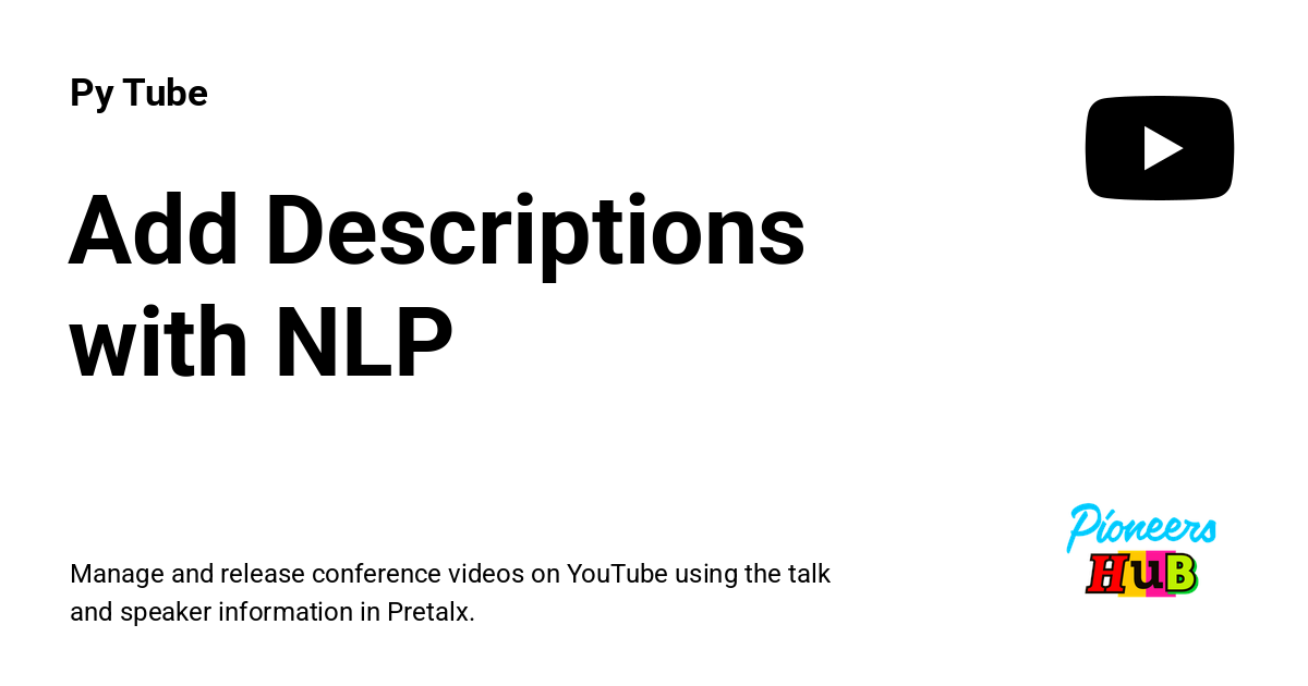 Add Descriptions with NLP - Py Tube